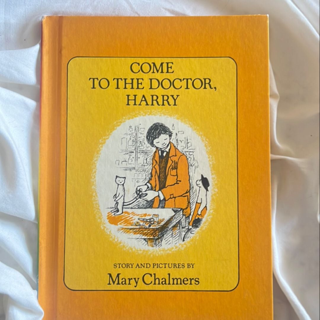Come to the doctor Harry by Mary Chalmers , Hardcover | Pangobooks