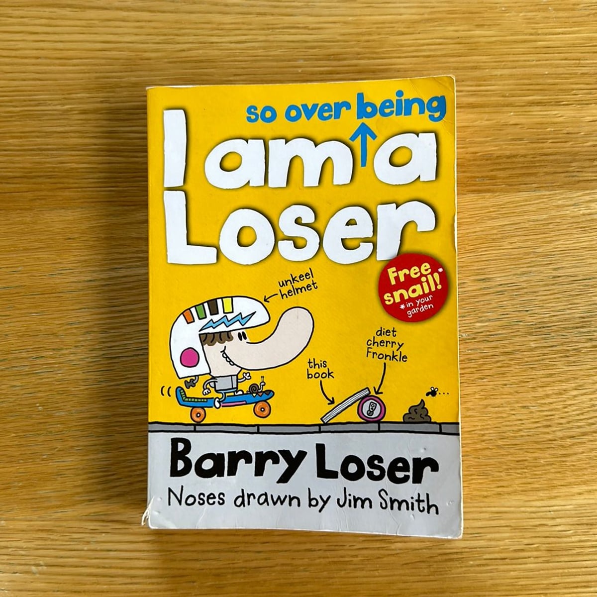 I Am So over Being a Loser by Jim Smith