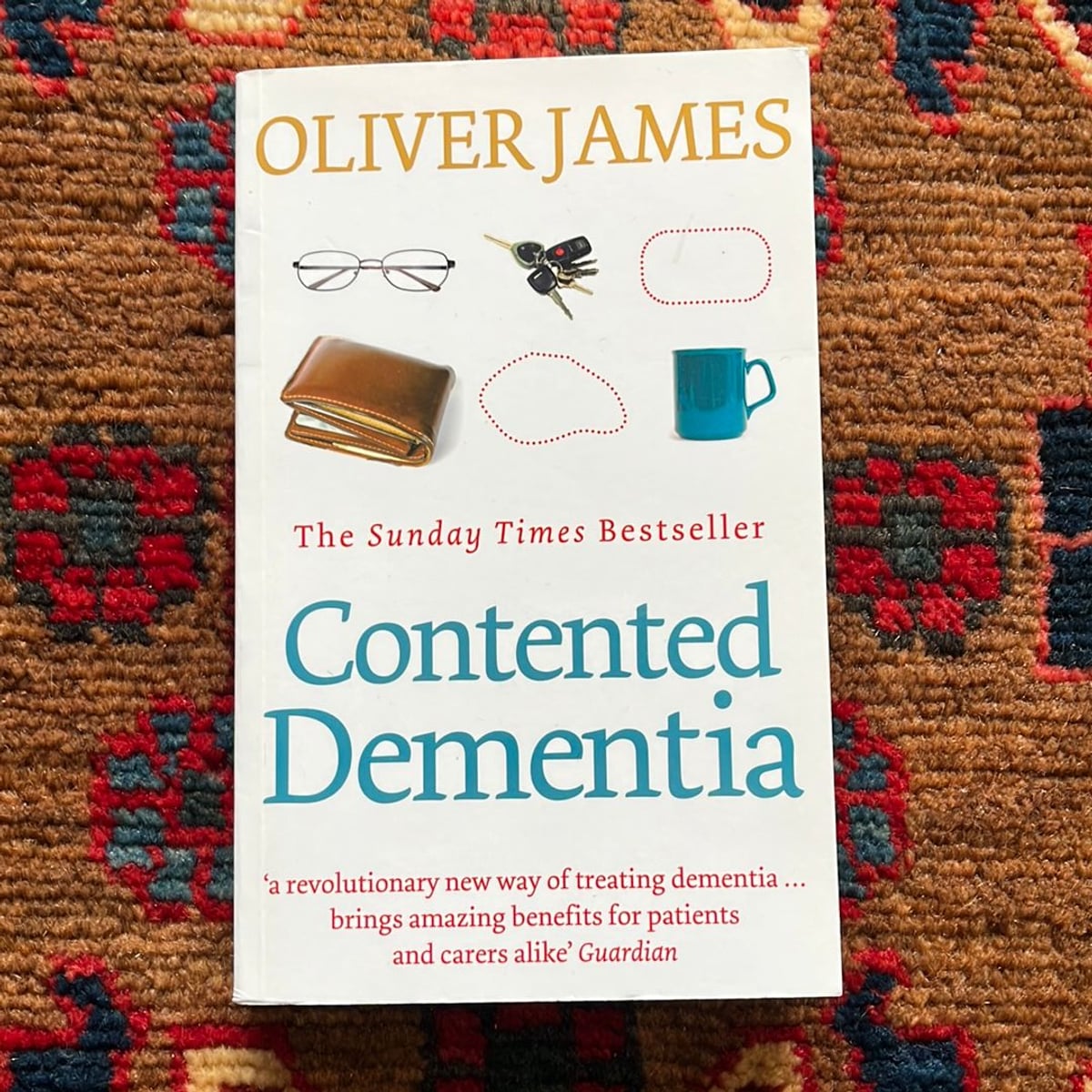 Contented Dementia by Oliver James