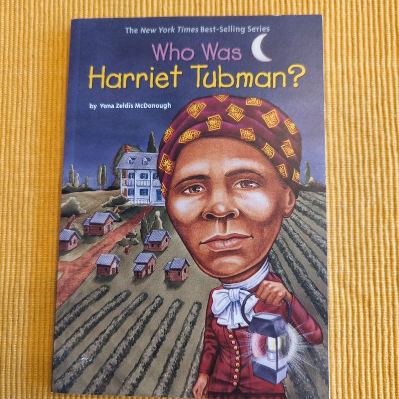 Who Was Harriet Tubman? by Yona Zeldis McDonough, Who HQ