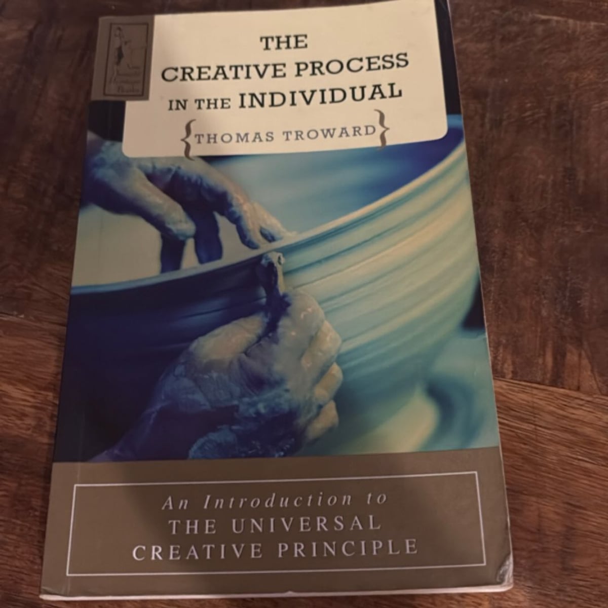 The Creative Process in the Individual by Thomas Troward