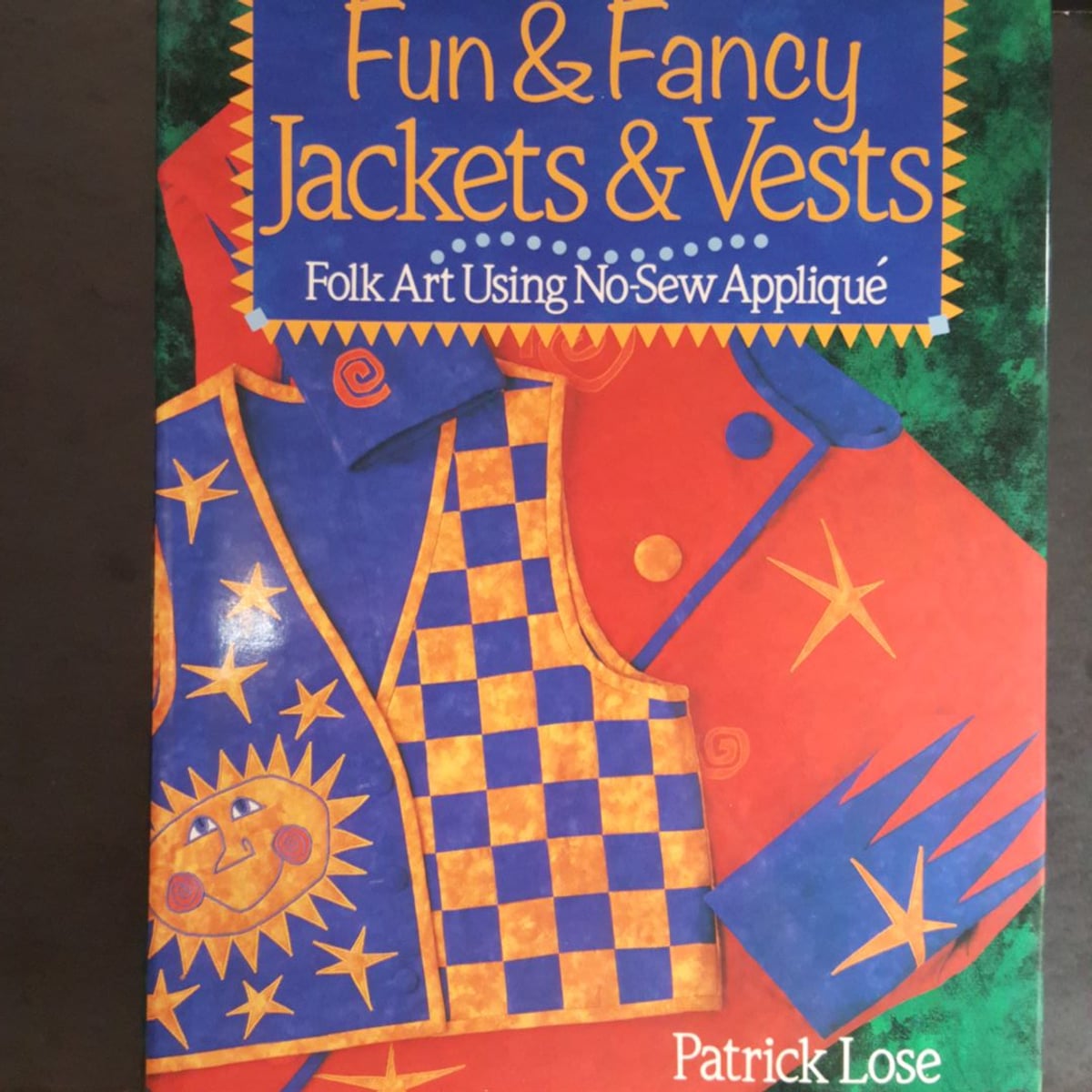 Fun and Fancy Jackets and Vests by Patrick Lose