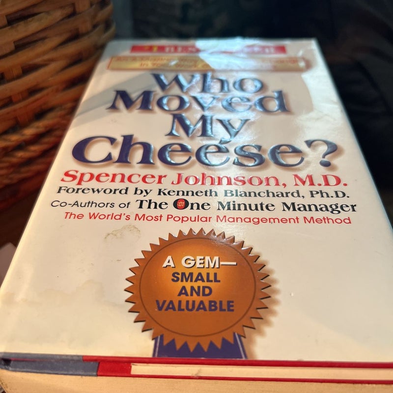 Who Moved My Cheese? by Spencer Johnson