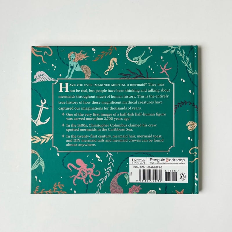 The Very Short, Entirely True History of Mermaids by Sarah Laskow