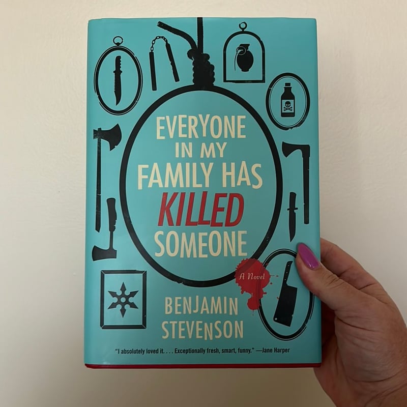 Everyone in My Family Has Killed Someone by Benjamin Stevenson ...