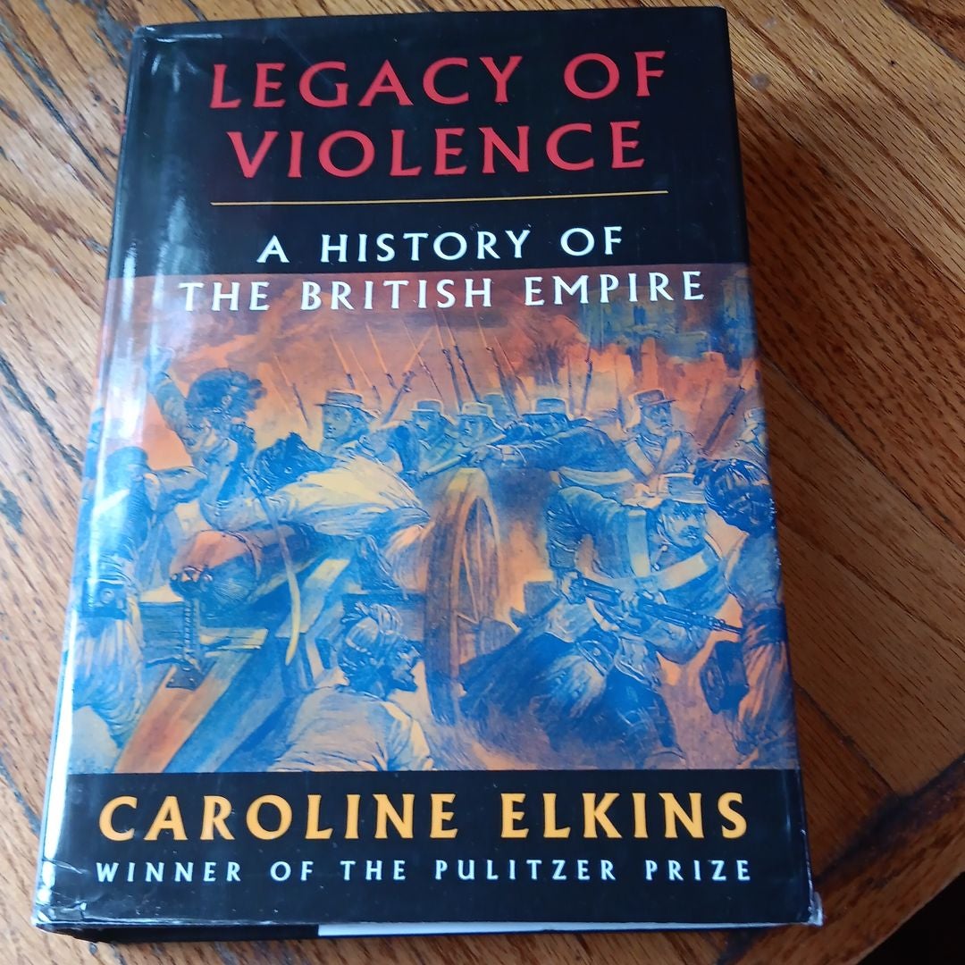 Legacy of Violence by Caroline Elkins, Hardcover | Pangobooks