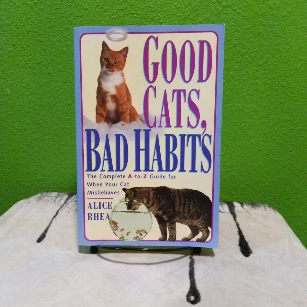 Good Cats, Bad Habits by Alice Rhea