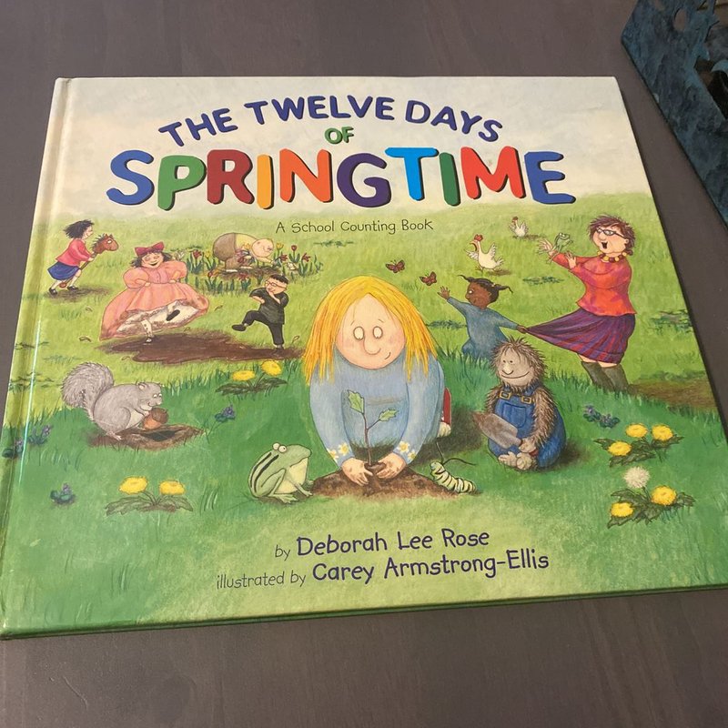 The Twelve Days of Springtime by Deborah Lee Rose, Hardcover | Pangobooks