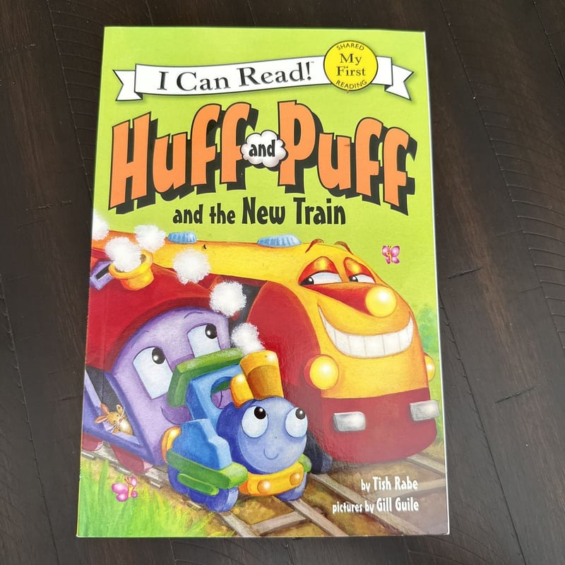 Huff and Puff and the New Train by Tish Rabe