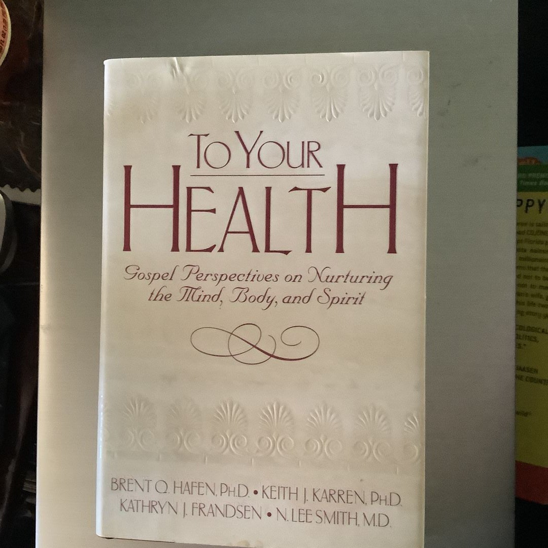 To your health by Brent Hafen, Keith Karren, Kathryn Frandsen, N. Lee ...