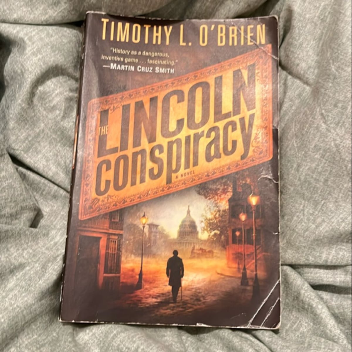 The Lincoln Conspiracy by Timothy L. O'Brien
