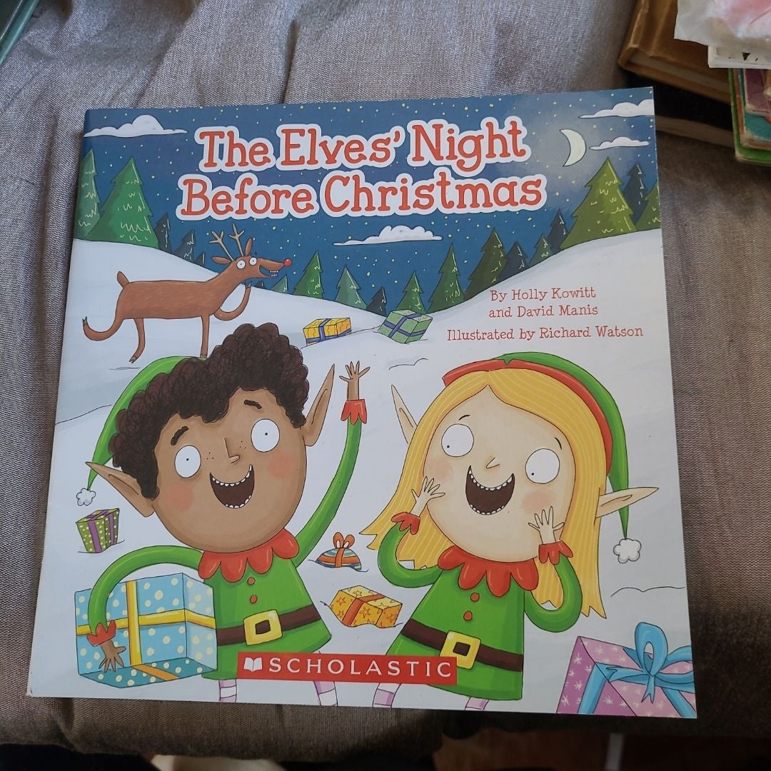 The Elves' Night Before Christmas by Holly Kowitt, David Manis
