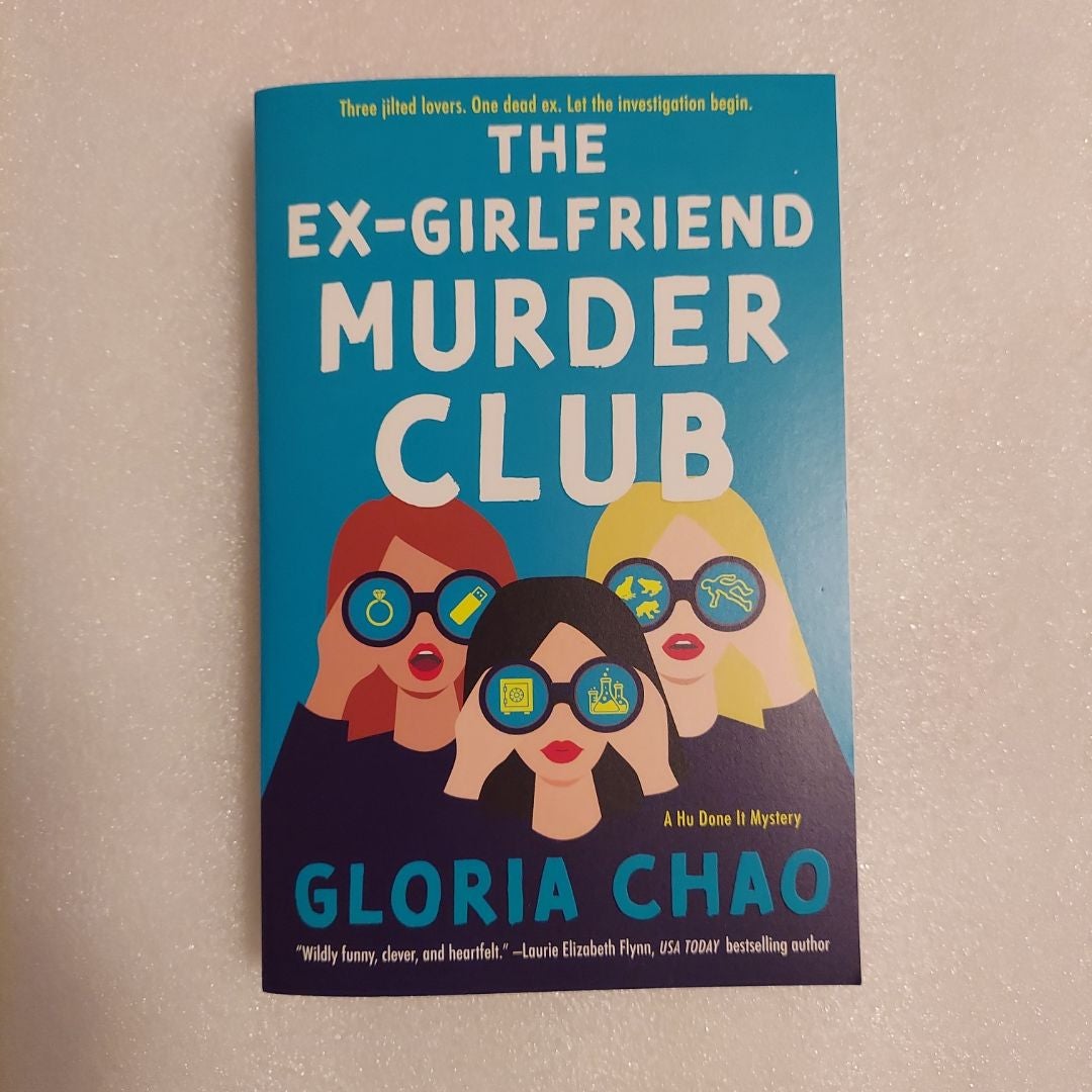 The Ex-Girlfriend Murder Club by Gloria Chao