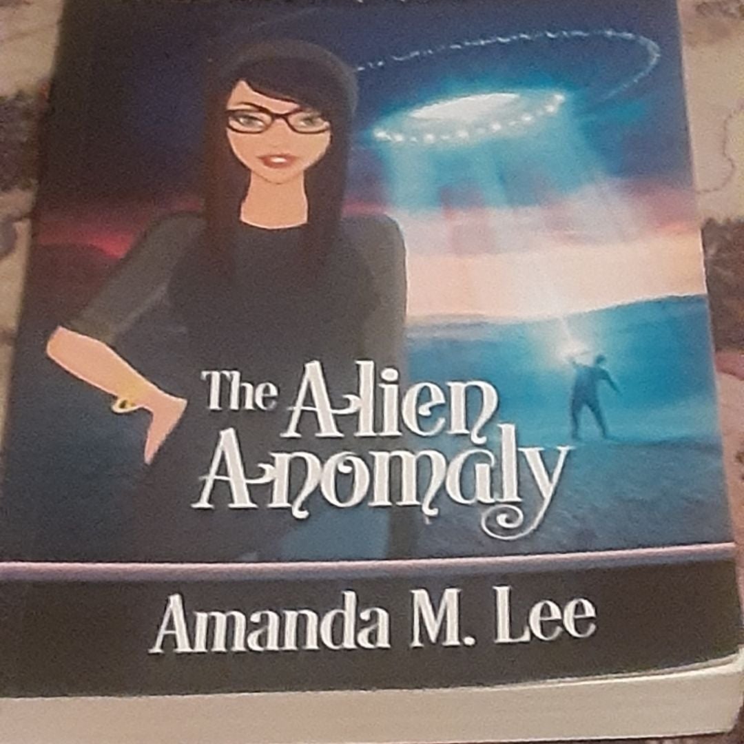 The Alien Anomaly by Amanda M. Lee