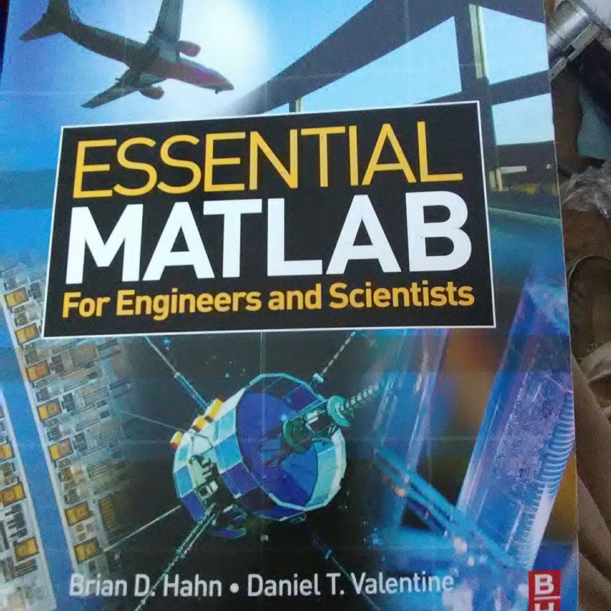 Essential MATLAB for Engineers and Scientists by Daniel T. Valentine ...