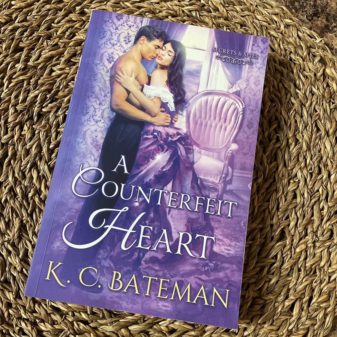 A Counterfeit Heart by K. C. Bateman, Kate Bateman