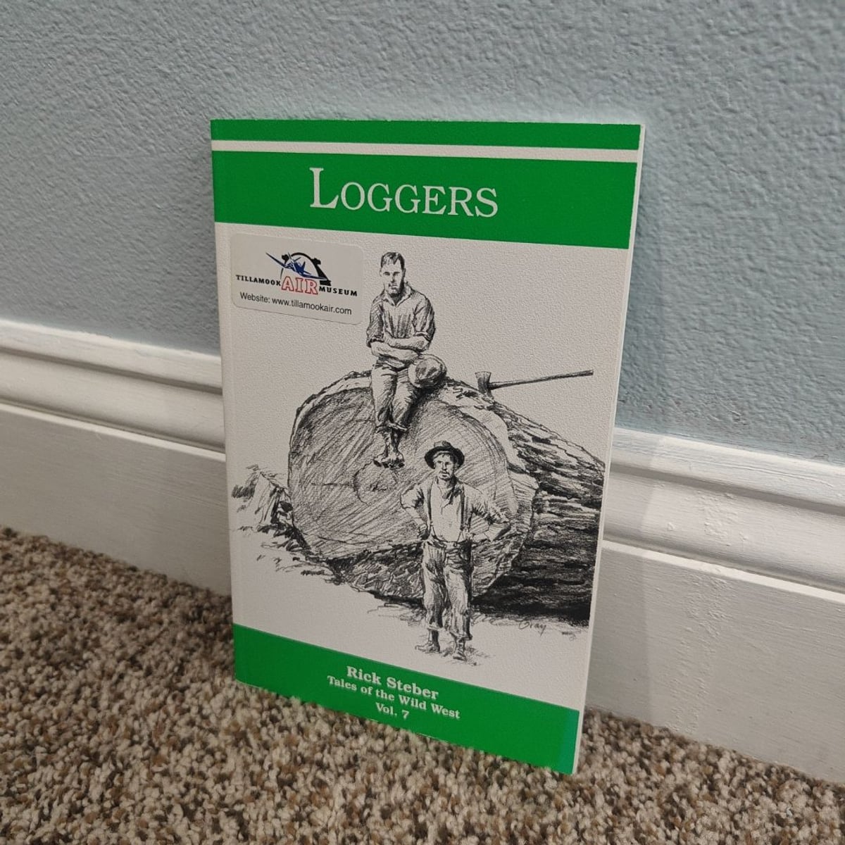 Loggers by Rick Steber, Paperback | Pangobooks