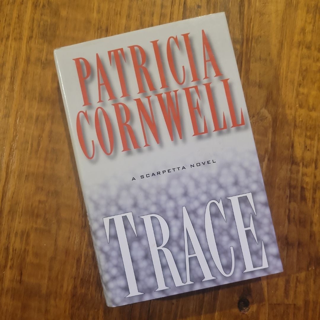 Trace by Patricia Cornwell