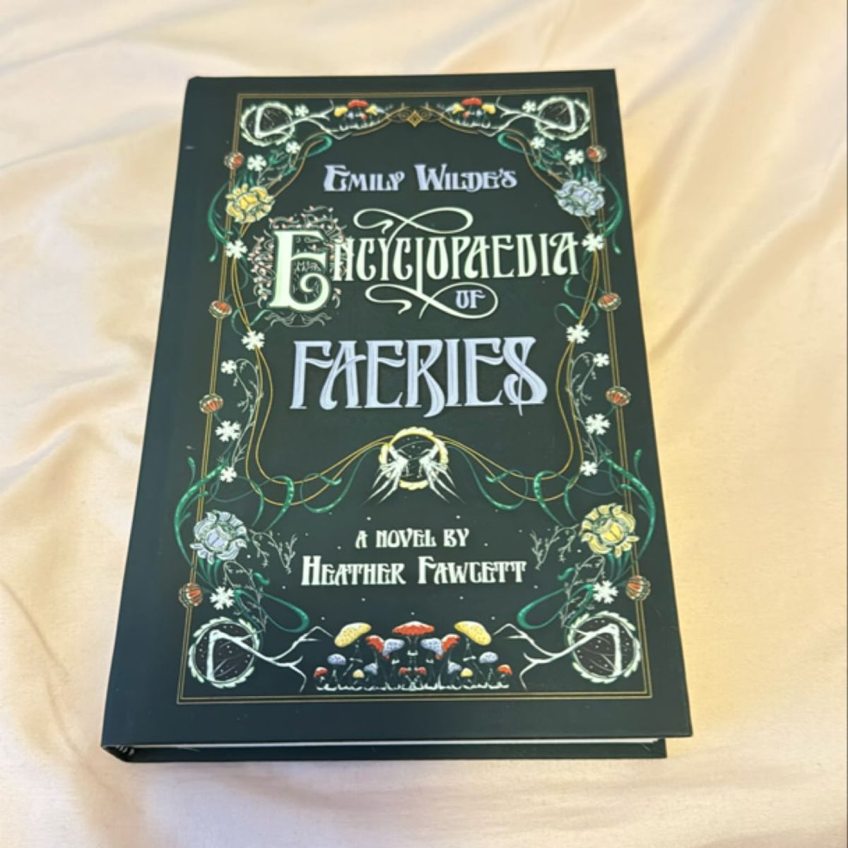 Emily Wilde's Encyclopaedia of Faeries by Heather Fawcett