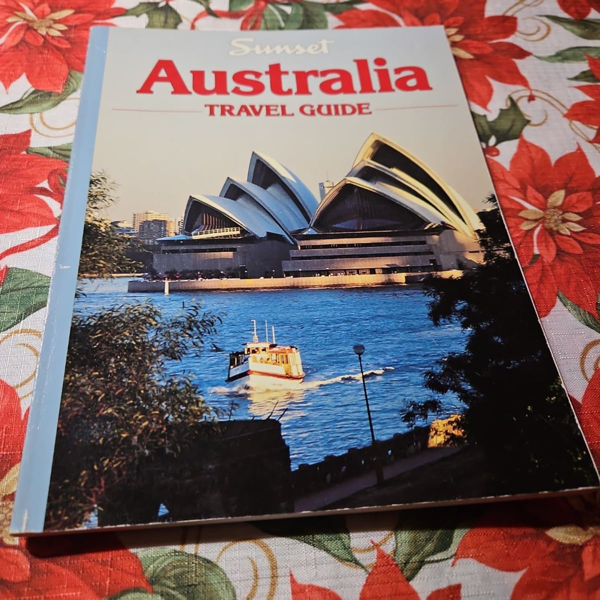 Australia Travel Guide by Sunset Publishing Staff