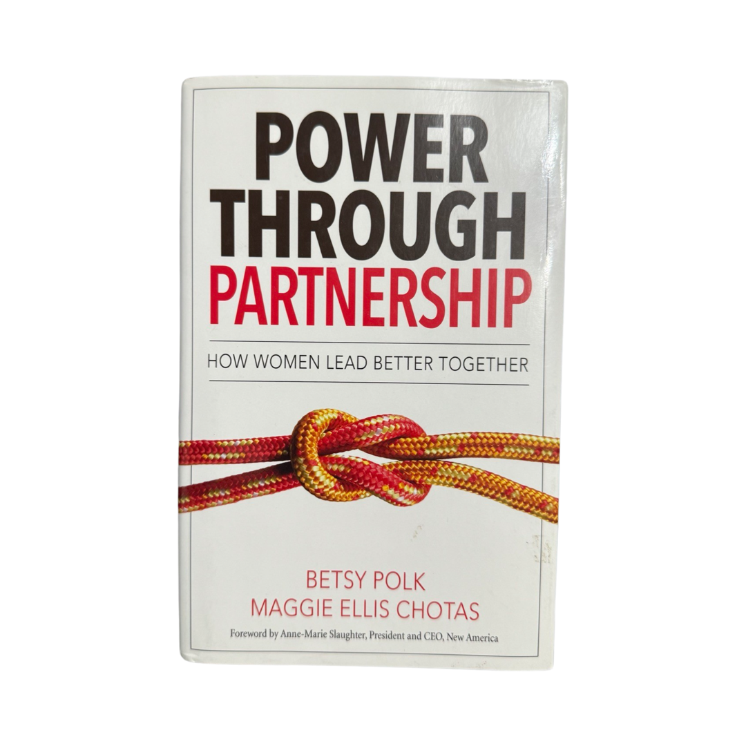 Power Through Partnership by Betsy Polk & Maggie Ellis Chotas, Hardcover | Pangobooks