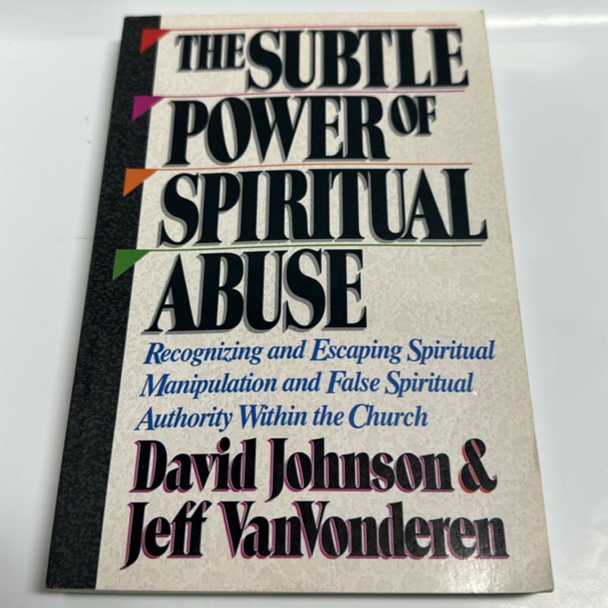 The Subtle Power of Spiritual Abuse by David Johnson, Jeff VanVonderen