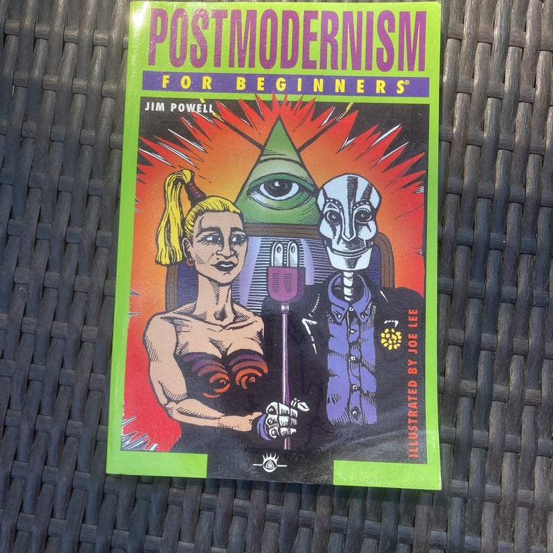 Postmodernism for Beginners by Jim Powell