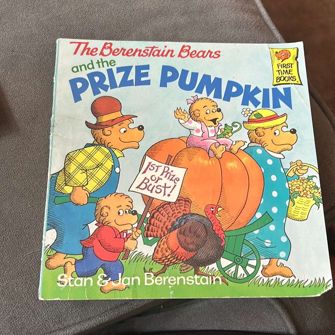 The Berenstain Bears and the Prize Pumpkin by Stan Berenstain