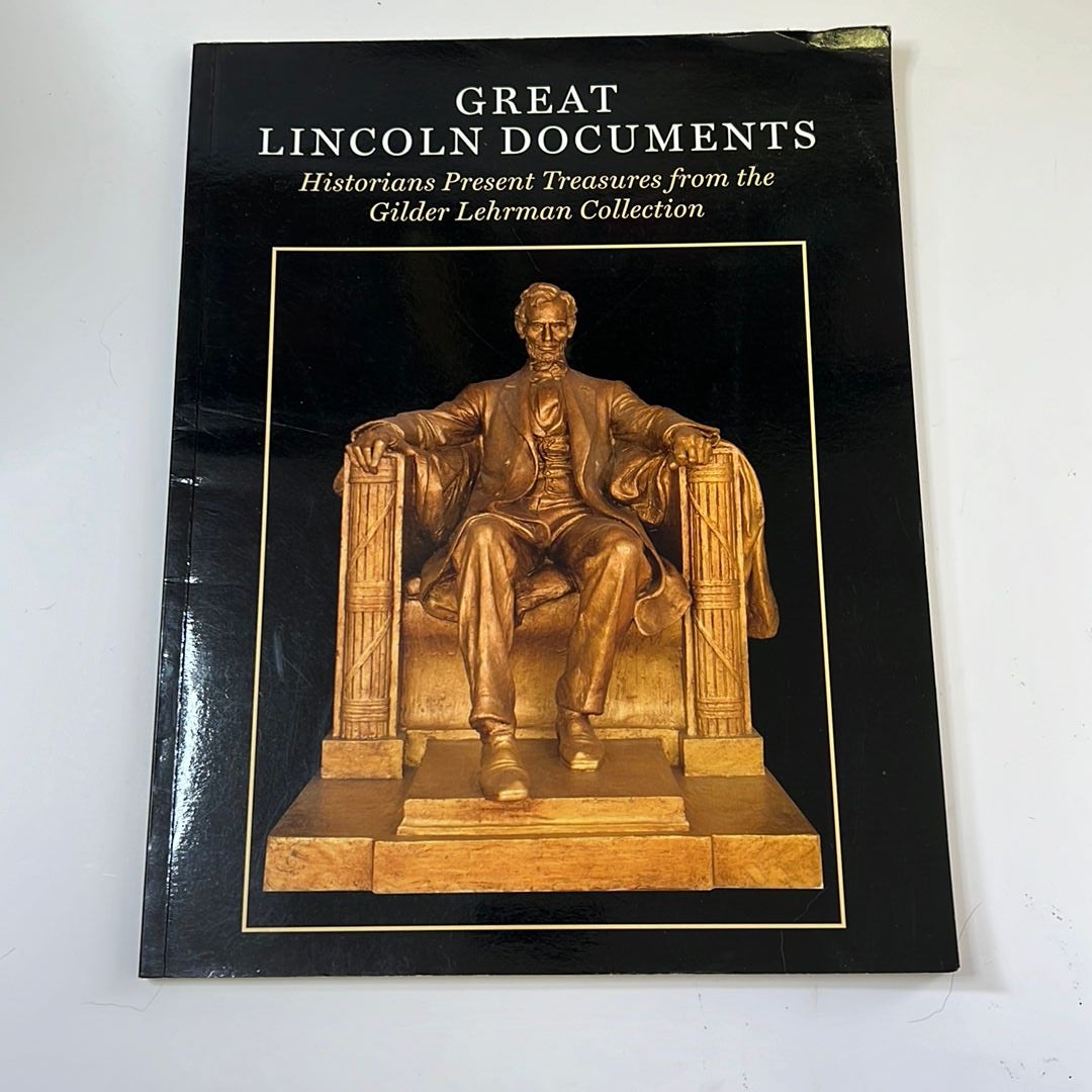 Great Lincoln Documents by Douglas L. Wilson, Ronald C. White, Russell F. Weigley, David W ...