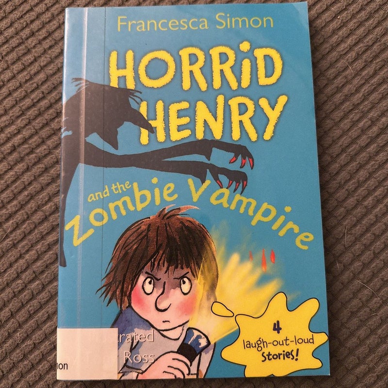 Horrid Henry and the Zombie Vampire by Francesca Simon
