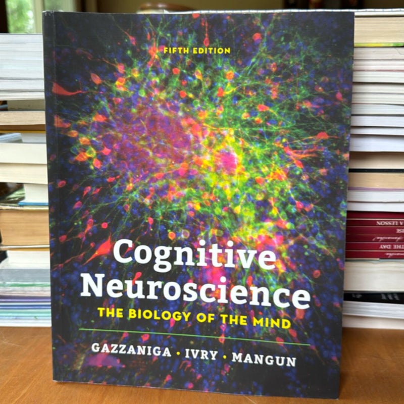 Cognitive Neuroscience by Michael Gazzaniga, Richard B. Ivry, George R ...