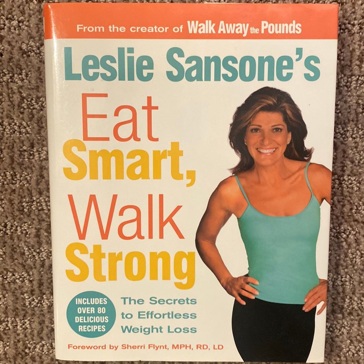 Leslie Sansone's Eat Smart, Walk Strong by Leslie Sansone, Sherri Flynt
