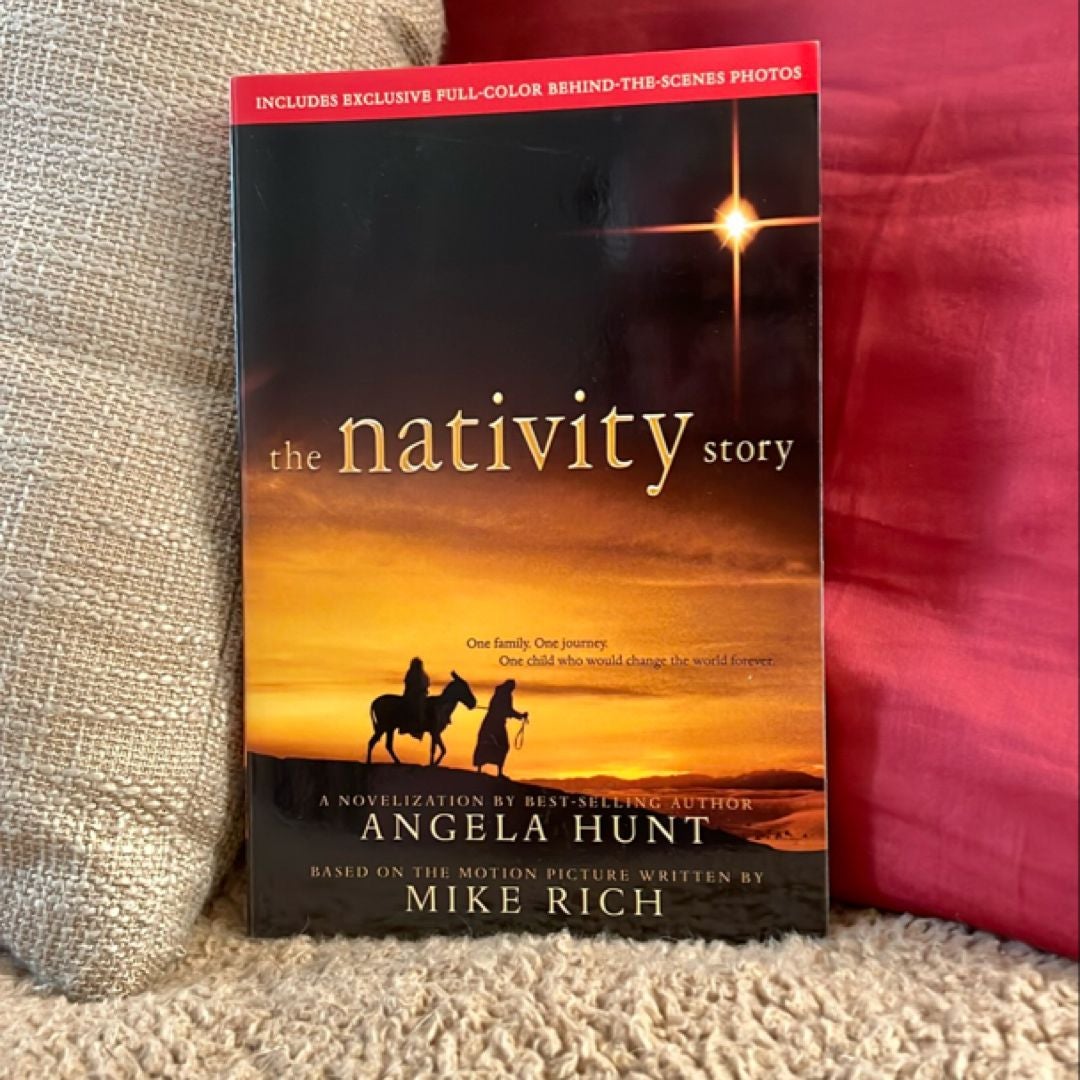The Nativity Story by Angela Elwell Hunt, Mike Rich