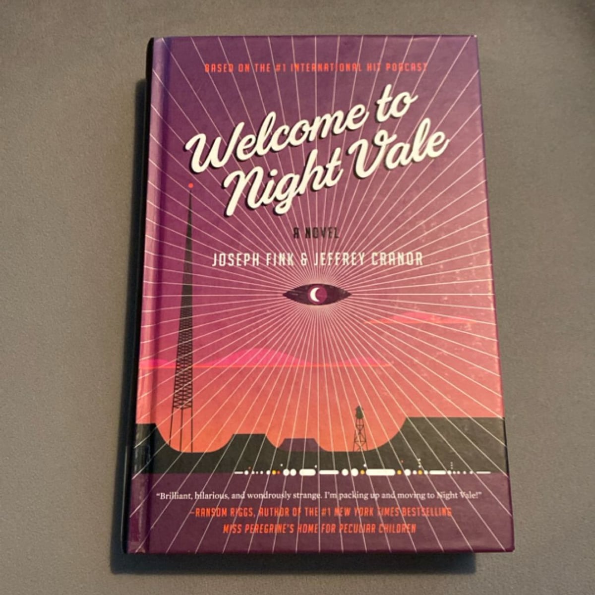 Welcome to Night Vale by Joseph Fink, Jeffrey Cranor