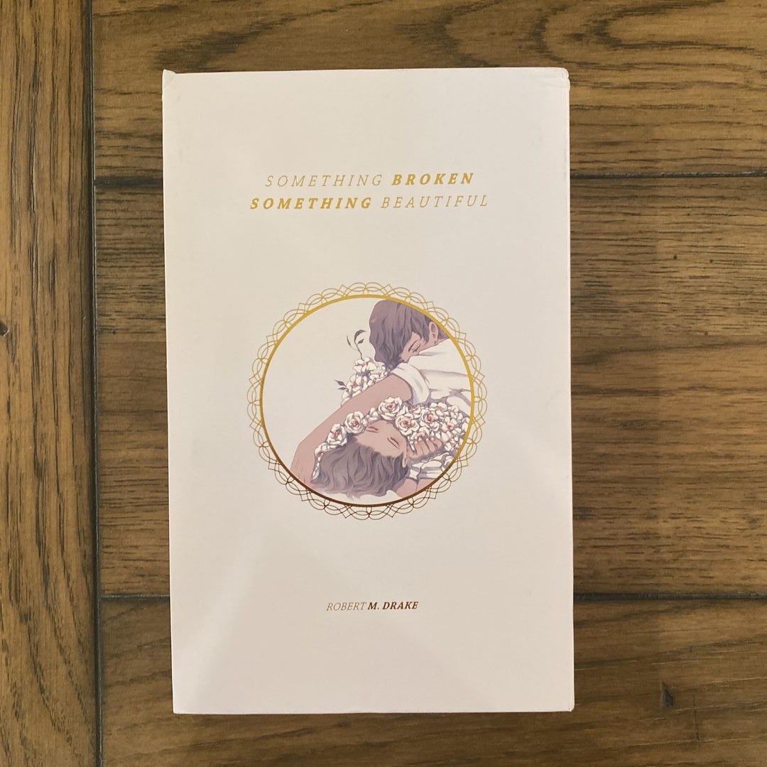 Something Broken Something Beautiful