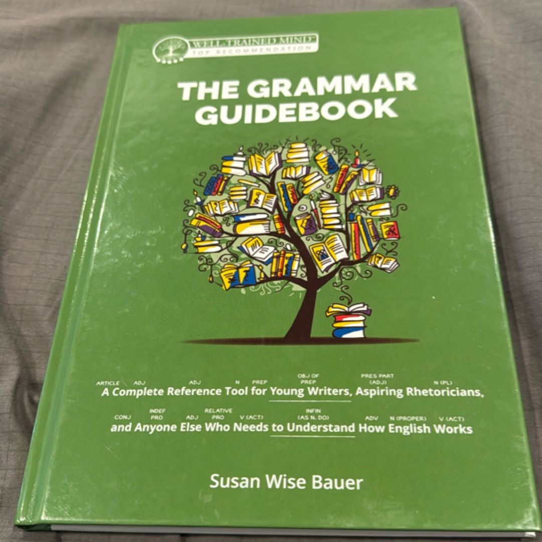 The Grammar Guidebook by Susan Wise Bauer, Anon