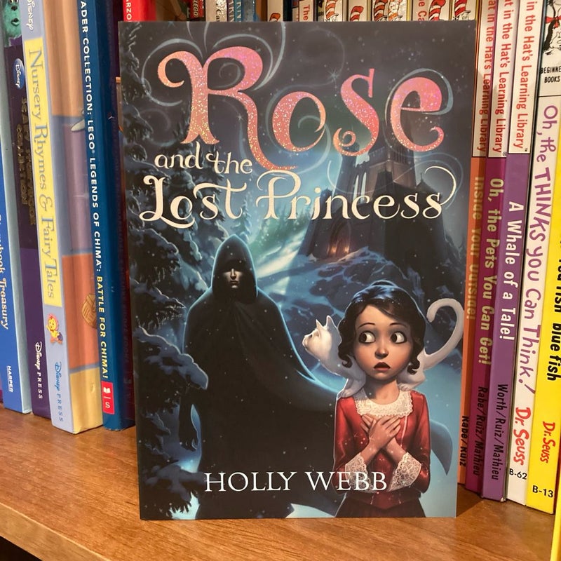 Rose and the Lost Princess by Holly Webb