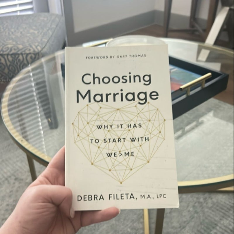Choosing Marriage by Debra Fileta, Gary L. Thomas