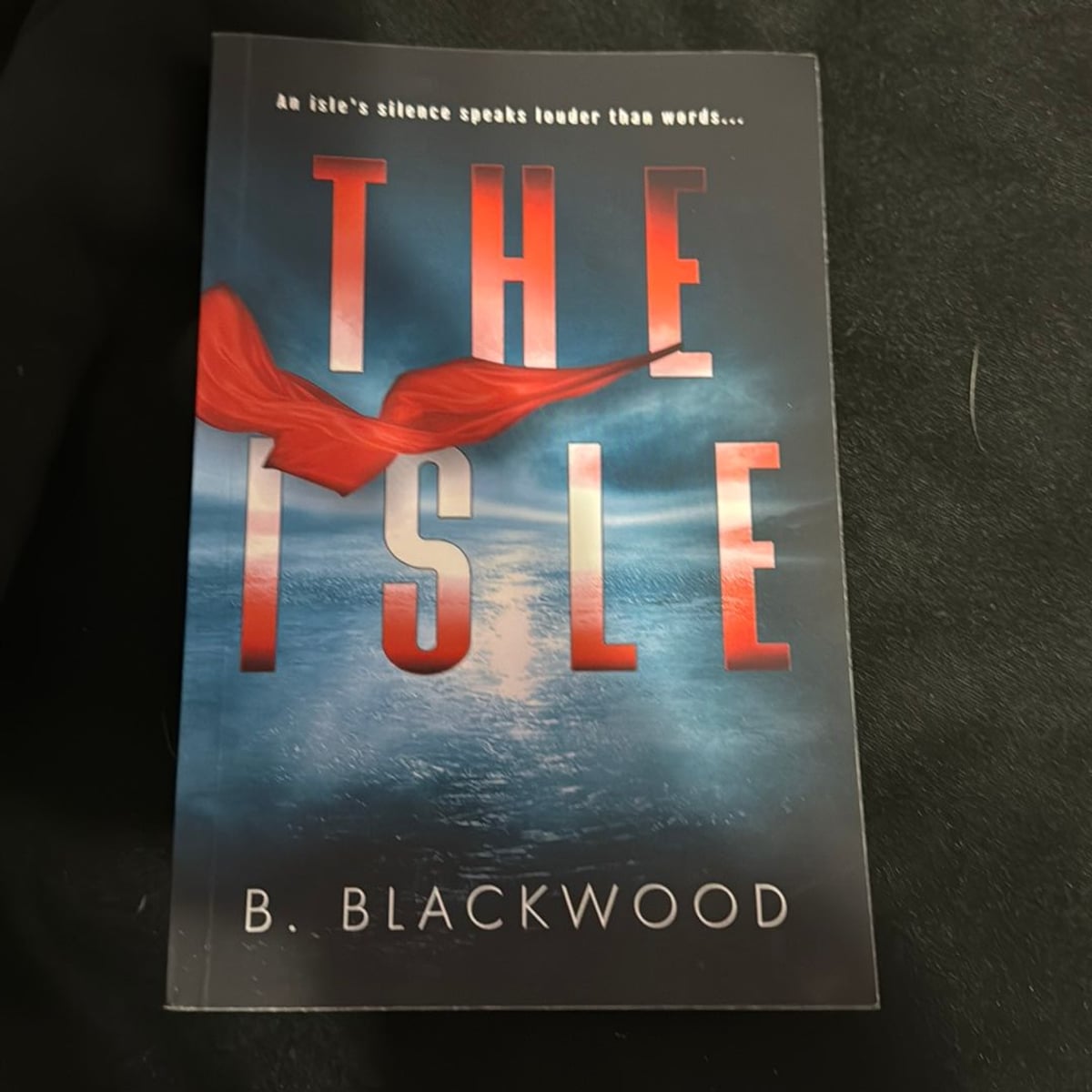 The Isle by B. Blackwood