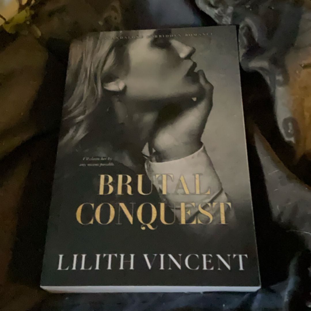 Brutal Conquest by Lilith Vincent