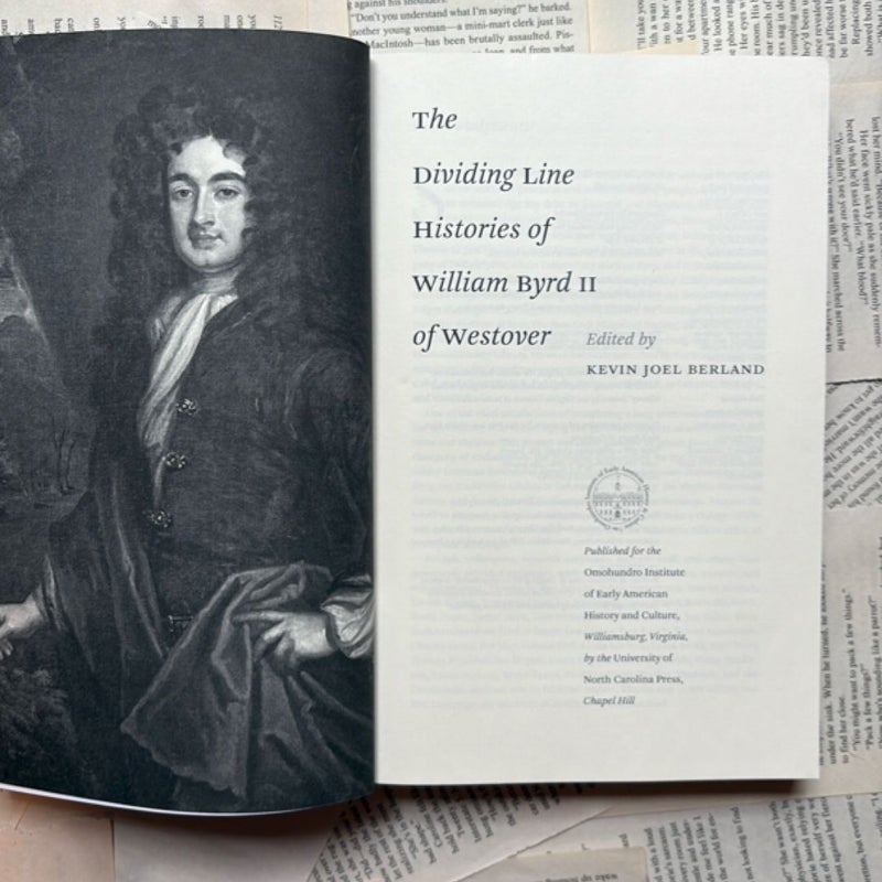 The Dividing Line Histories of William Byrd II of Westover by Kevin Joel Berland