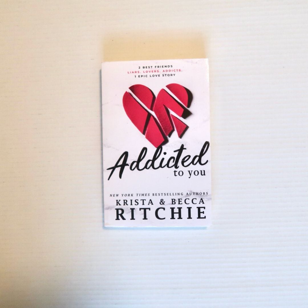 Addicted to You (INDIE EDITION -OUT OF PRINT) by Krista Ritchie; Becca ...