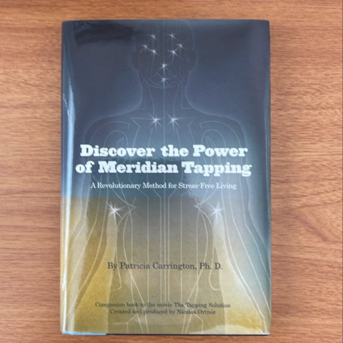 Discover the Power of Meridian Tapping by Patricia Carrington