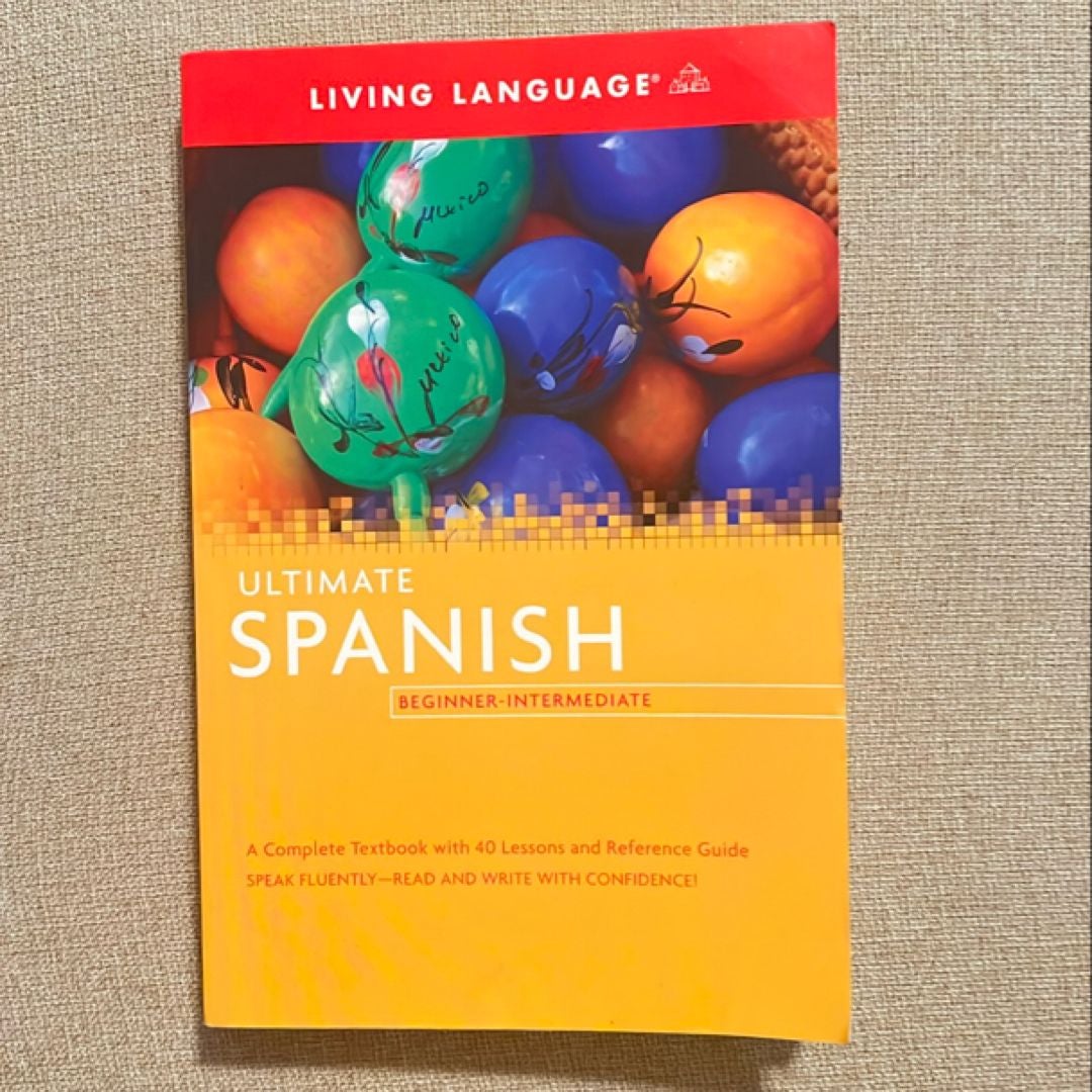 Ultimate Spanish Beginner-Intermediate (Coursebook) by Living Language