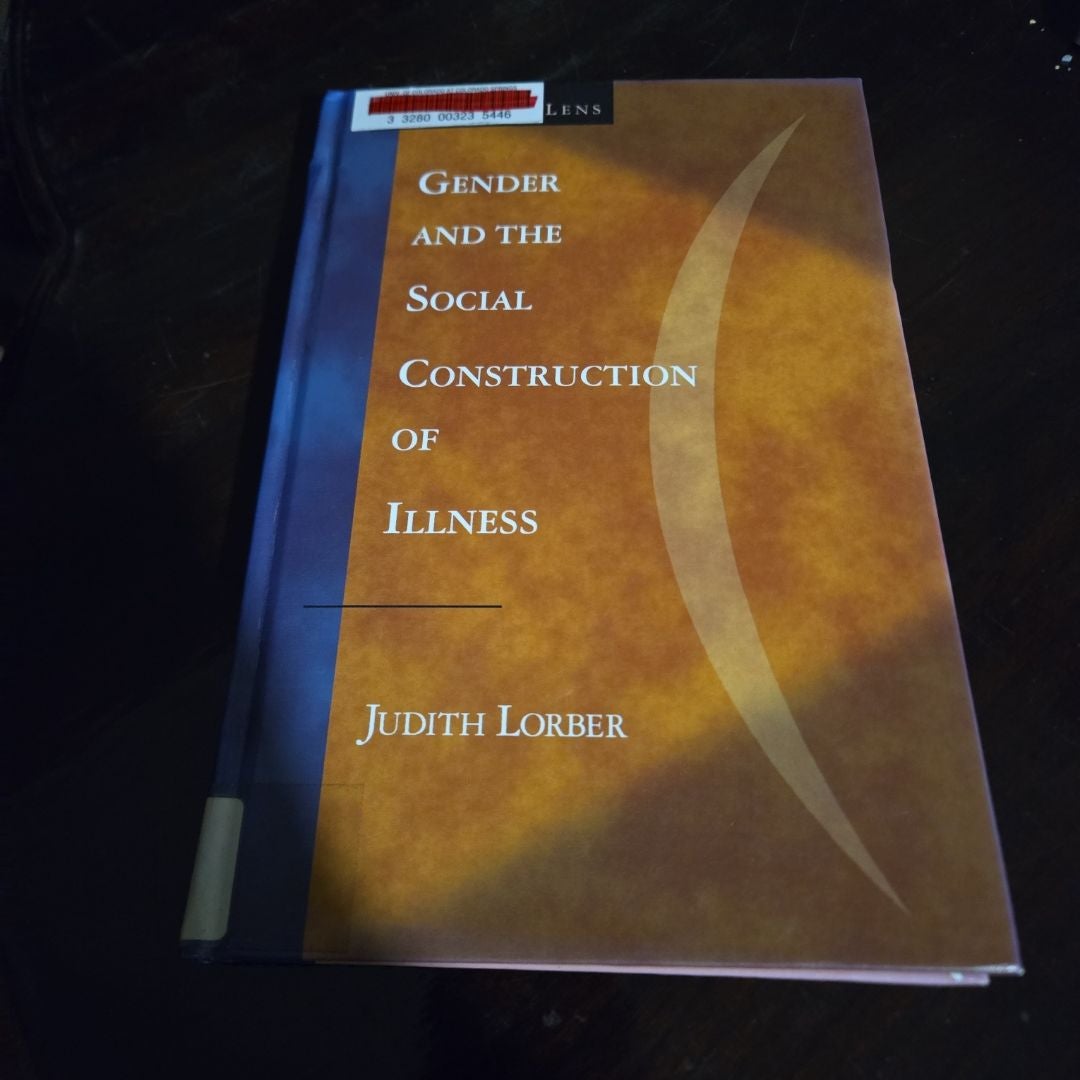 Gender and the Social Construction of Illness by Judith Lorber