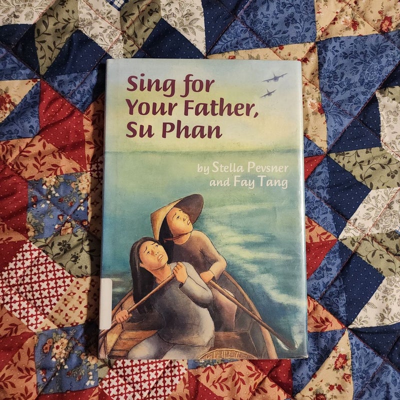 Sing for Your Father, Su Phan by Stella Pevsner, Fay Tang