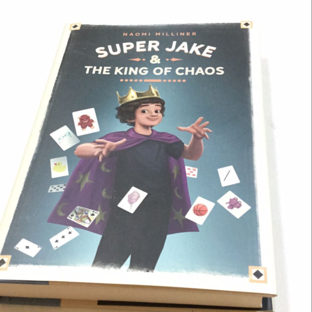 Super Jake and the King of Chaos by Naomi Milliner