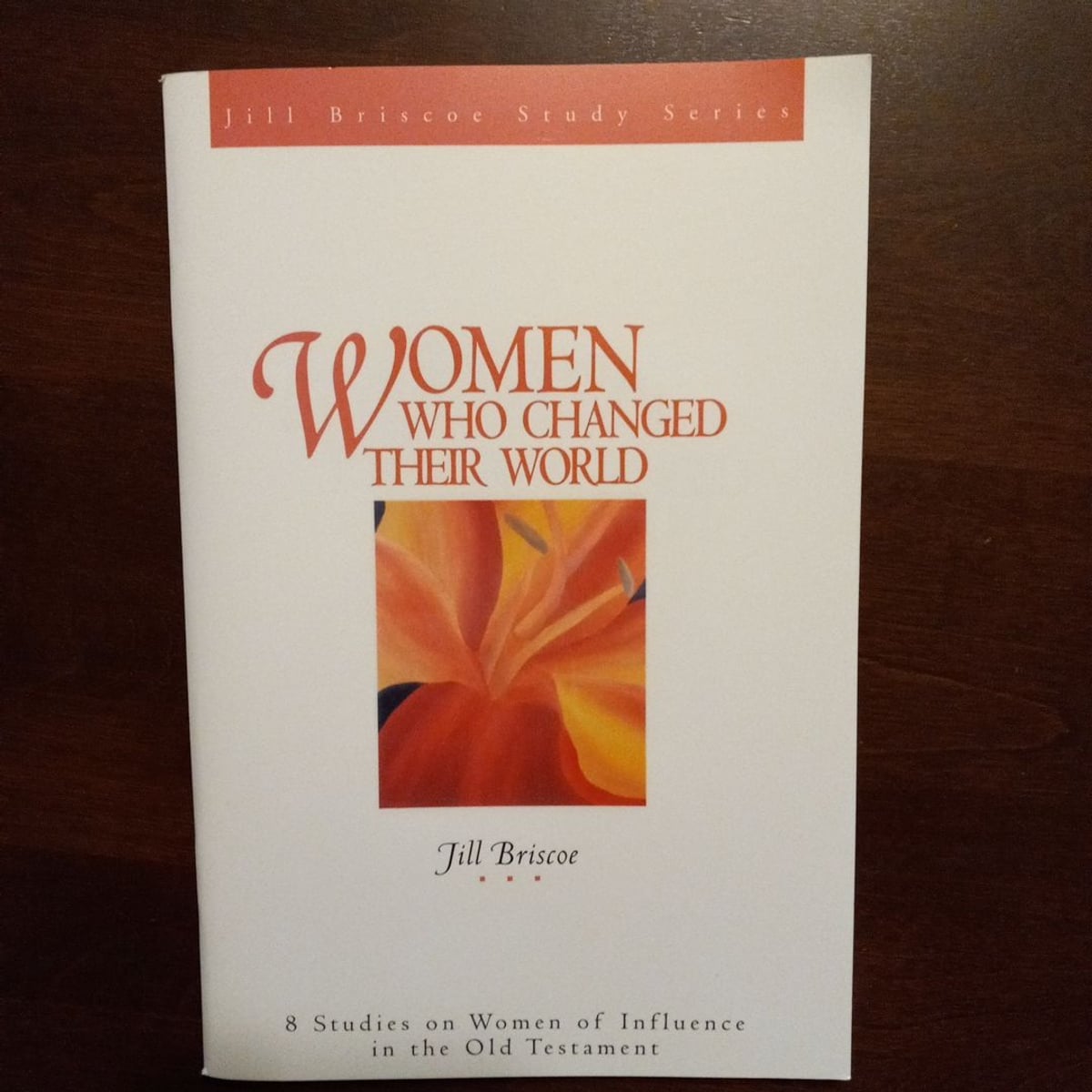 Women Who Changed Their World by Jill Briscoe