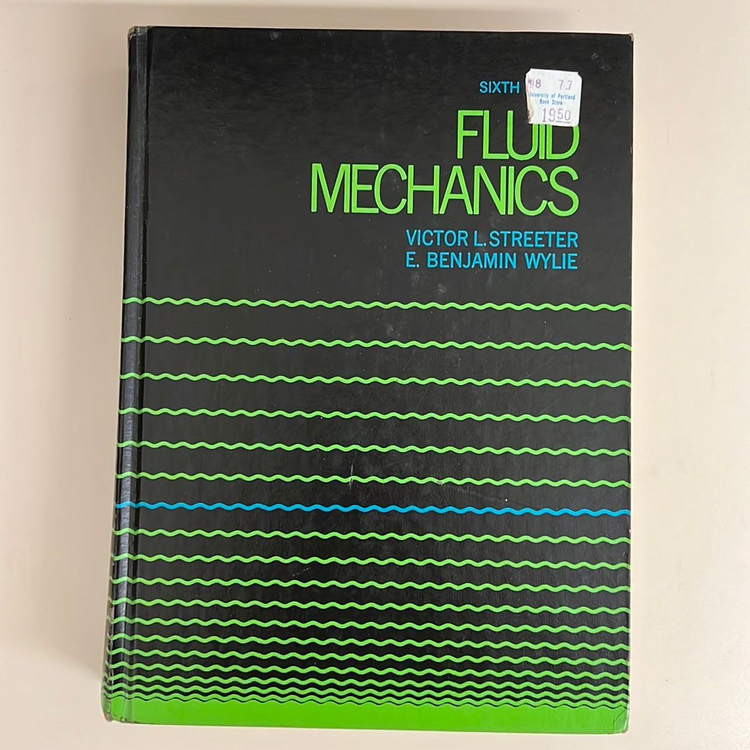 Fluid Mechanics by Victor Lyle Streeter, Evan Benjamin Wylie