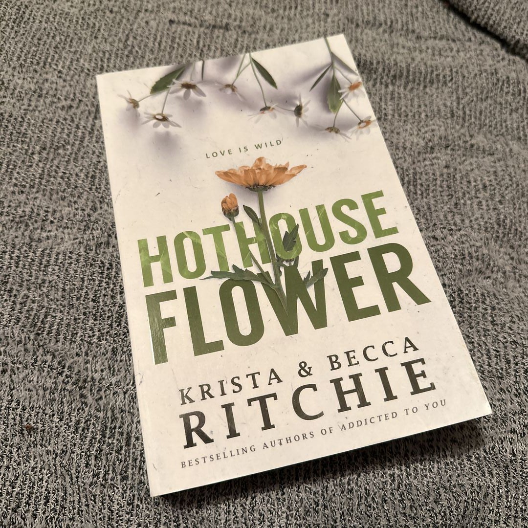 Hothouse Flower by Krista Ritchie; Becca Ritchie, Paperback | Pangobooks
